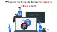What Are The Steps To Convert Figma To HTML Code 